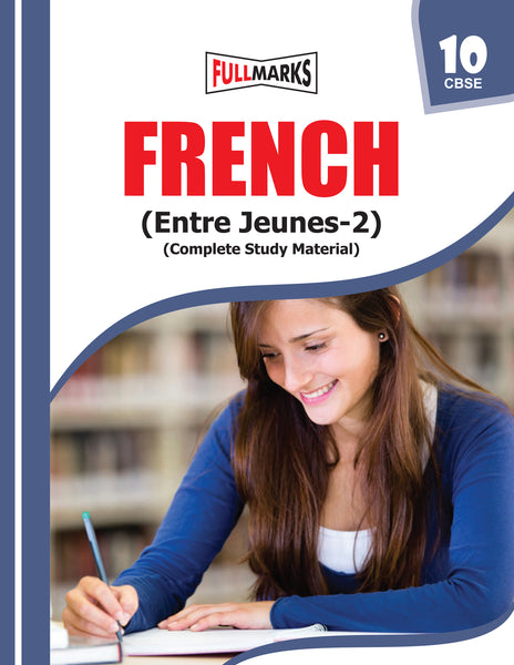 CBSE Class 10 French Complete Study Material – Full Marks