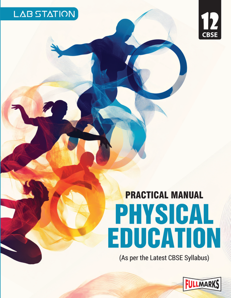 Full Marks Practical Manual Physical Education Class 12
