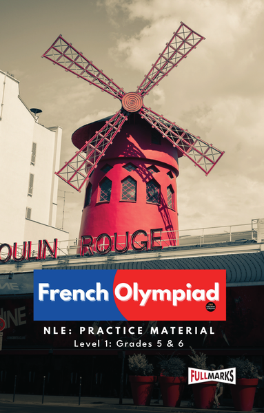 Full Marks French NLE Olympiad Prep Book for Level 1, Grades 5 & 6: Co