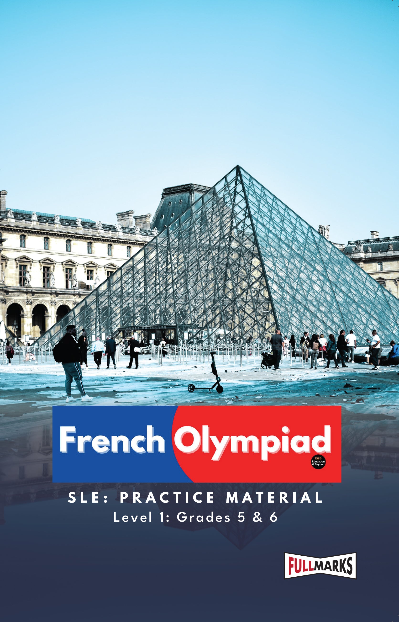 Full Marks French SLE Olympiad Prep Book for Level 1, Grades 5 & 6: Co