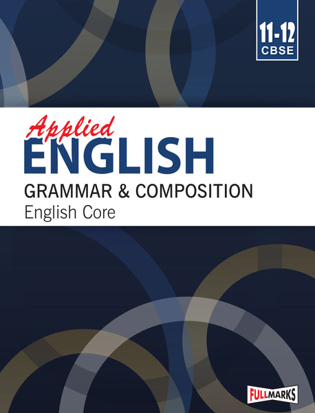 CBSE Class 11 & 12th Applied English Grammar + Composition – Full Marks